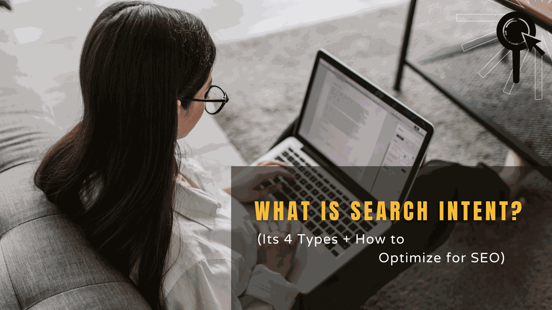 What Is Search Intent? 4 Types (+ How to Optimize for SEO)